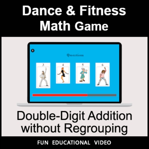 Double-Digit Addition without Regrouping - Math Dance Game & Math ...