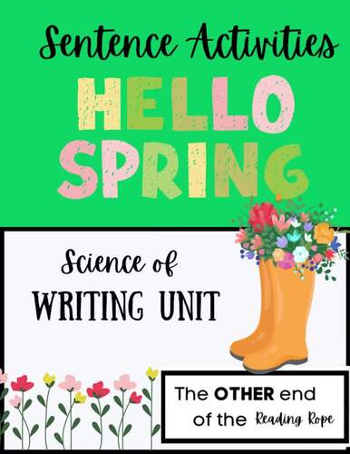 Spring Writing - Sentence Activities by The OTHER end of the Reading Rope