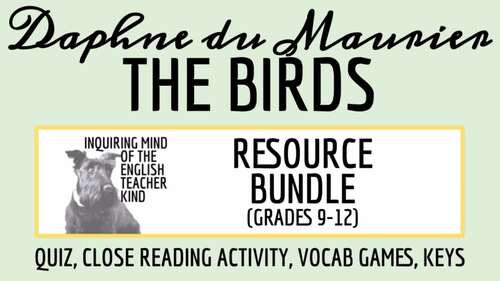 "The Birds" by Daphne du Maurier Quiz, Close Reading, and Vocab Games ...