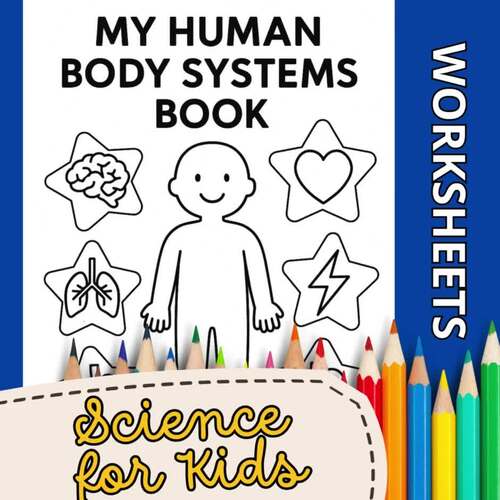 Human Body Systems Worksheets | 2nd–3rd Grade Science Posters & Activities