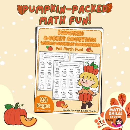 Pumpkin 3-Digit Addition With & Without Regrouping | Fall Math | 2nd ...