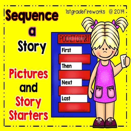 Sequence a Story with Pictures and Story Starters by 1stgradefireworks