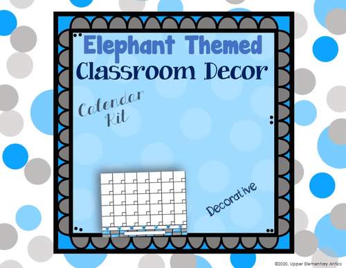 Calendar Kit - Elephant Themed by Upper Elementary Antics | TPT