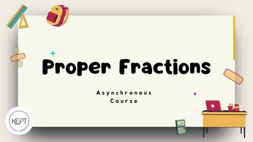 Operations with Proper Fractions ~ Novice Middle Grades Self paced course