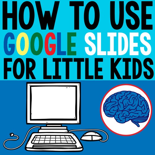 Google Slides Intro Lesson for Kindergarten & First Grade Google Classrooms