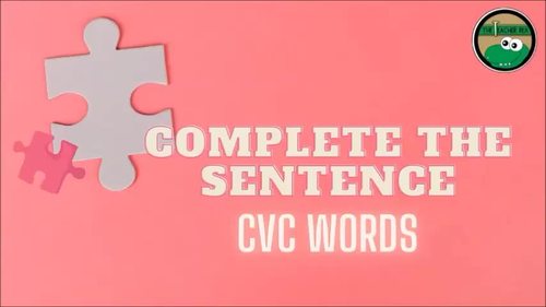 Complete the Sentence - CVC Words (5 videos and recording sheets)