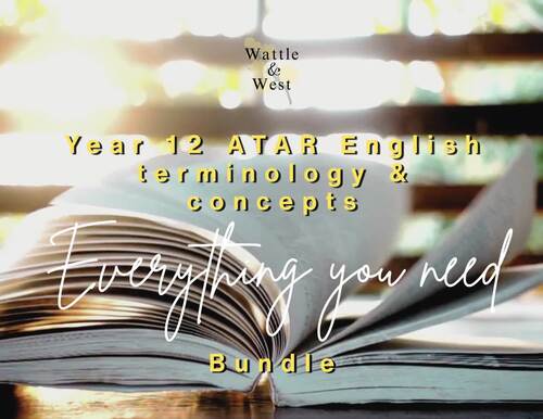 Year 12 ATAR English bundle - WACE terms and concepts by Wattle and West