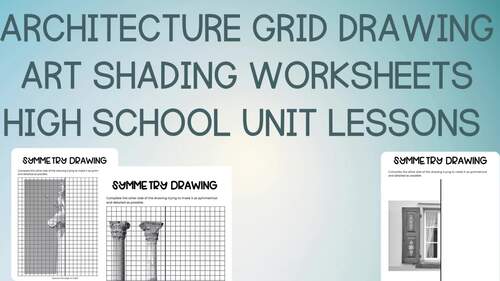 Architecture Grid Drawing Art Shading Worksheets High School Unit Lessons