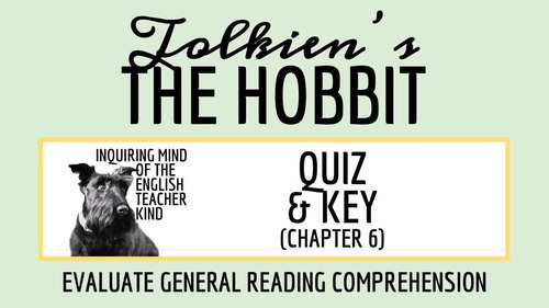 The Hobbit Chapter 6 Quiz and Answer Key | Independent Reading Homework