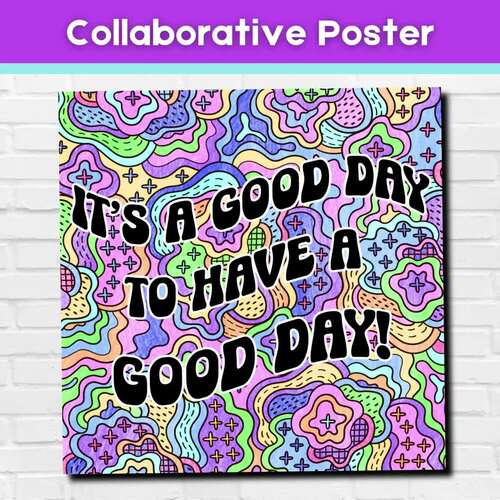 It's A Good Day To Have A Good Day! | Collaborative Poster | Back to School