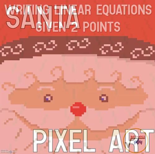 Writing Linear Equations Given 2 Points SANTA PIXEL ART | DIGITAL ...