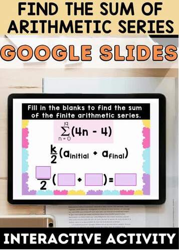 Arithmetic Series Sum | Finite Series Formula Practice | Google Slides