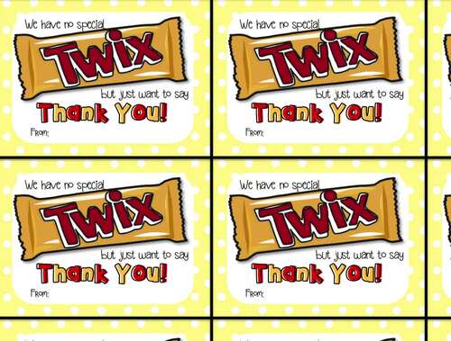 Twix Teacher (Staff) Appreciation Treat Tag- I have no special Twix ...
