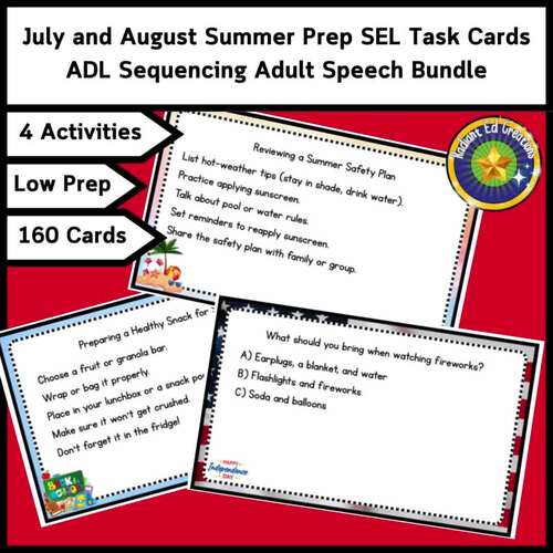 July and August Summer Prep SEL Task Cards ADL Sequencing Adult Speech ...