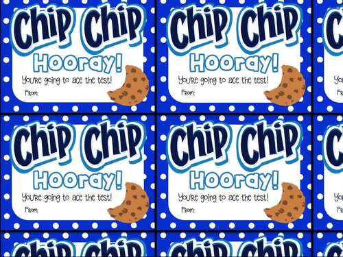Chips Ahoy Testing Motivation Treat Tag- Chip Chip Hooray! You're going ...
