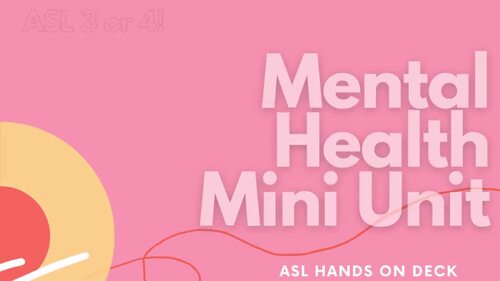 Mental Health & Emotional Wellbeing | ASL 3 & 4 | Project Based Learning