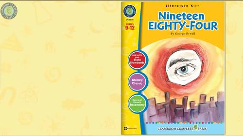 Nineteen Eighty-Four Gr. 9-12 by Classroom Complete Press Literature Kits