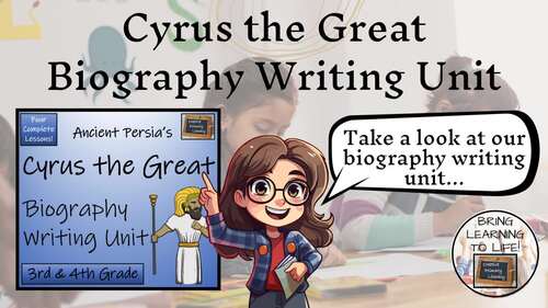 Cyrus the Great Biography Project & Writing Unit | 3rd Grade & 4th Grade