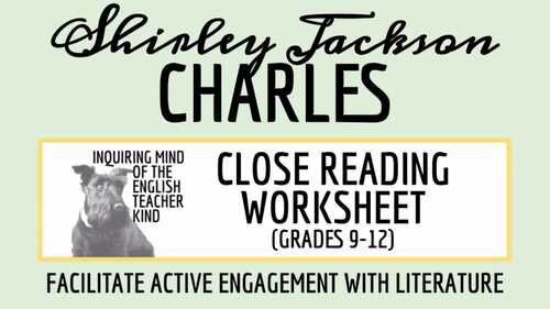 "Charles" by Shirley Jackson Close Reading Analysis Worksheet and ...