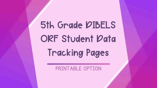 DIBELS ORF Student Data Tracking Sheets: Fifth Grade Printable Only Option