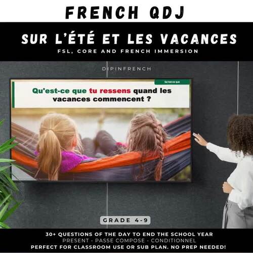 Question du Jour, Summer QDJ, French Speaking Prompts Gr. 4–9, Core ...