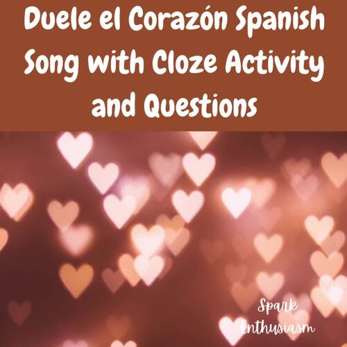 Duele el Corazon Spanish Song with Cloze Activity and Comprehension ...