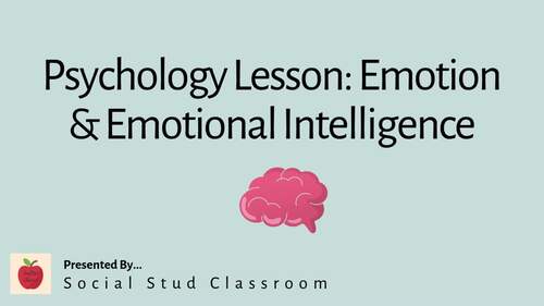 High School Psychology Lesson Emotions & Emotional Intelligence ...