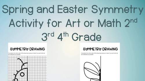 Spring and Easter Symmetry Activity for Art or Math 2nd, 3rd, 4th Grade