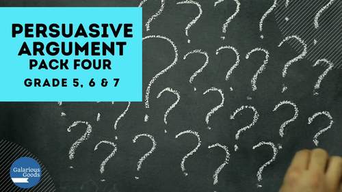 Persuasive Argument Writing Prompt Pack Four by Galarious Goods