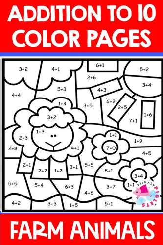 Color by Code FARM ANIMALS Color by Number Addition within 10 Coloring ...