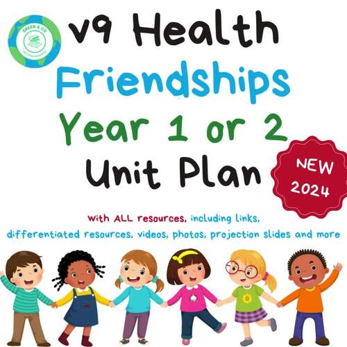 Year 1 or 2 Australian Curriculum V9 Health Unit - Friendships + ALL ...