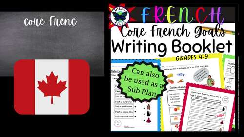 Core French Goals Writing Booklet Écrire des Phrases Sub plan friendly