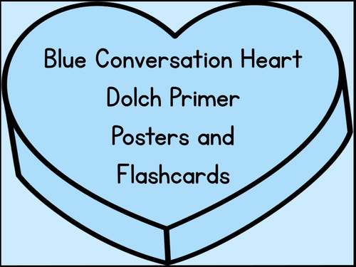 Blue Conversation Heart Dolch Sight Word Posters & Flash Cards Primer Words