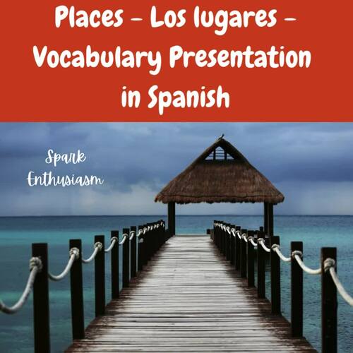 Places - Los lugares - Vocabulary Presentation in Spanish - Editable