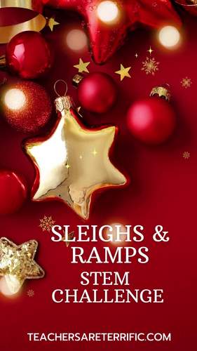 Christmas STEM Challenge Sleighs and Ramps by Teachers Are Terrific