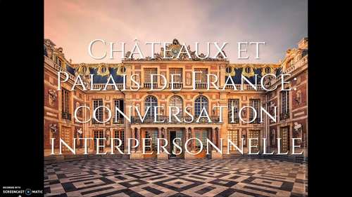 French Castles Interpersonal Speaking Performance Task No Prep Châteaux