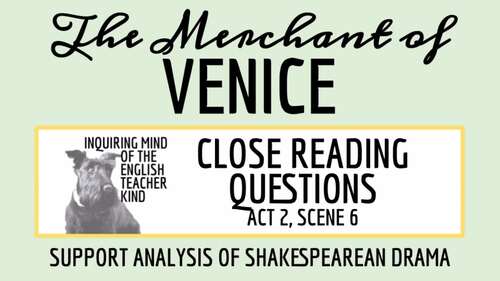 The Merchant of Venice Act 2 Scene 6 Close Reading Analysis Activity (Printable)