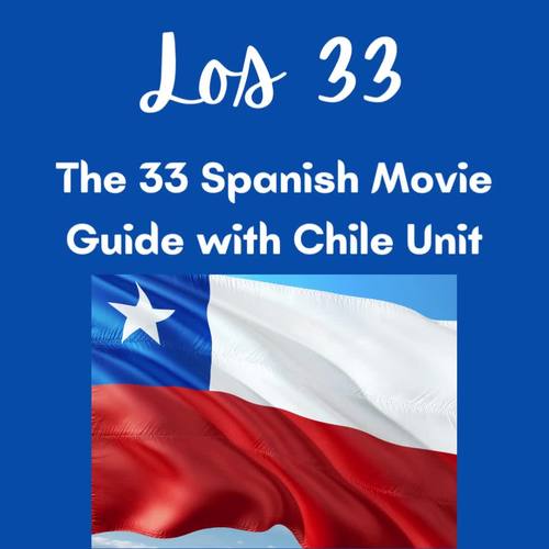Los 33 / The 33 Movie Guide with Complete Chile Unit in Spanish | TPT