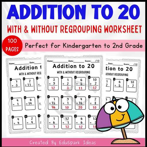 Addition to 20 - With & Without Regrouping Worksheet for K - 2nd Grade