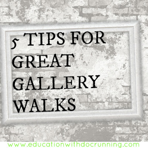 Five tips for successful gallery walks. by Education with DocRunning
