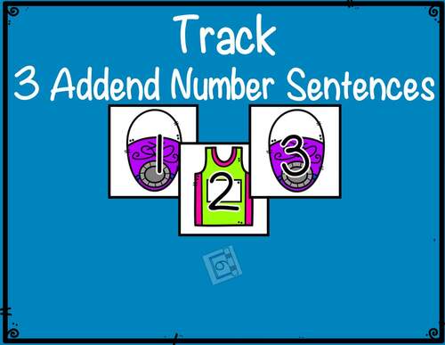 Track Build 3 Addend Addition & Subtraction Number Sentences | TPT