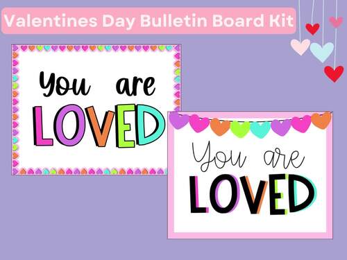 BULLETIN BOARD KIT (You are Loved/Valentines Day theme) by Kirk's Klassroom