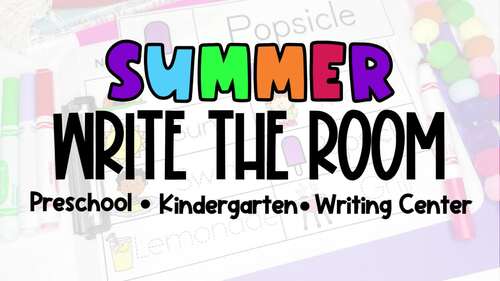 Summer Write the Room Preschool & Kindergarten End of Year Literacy Center