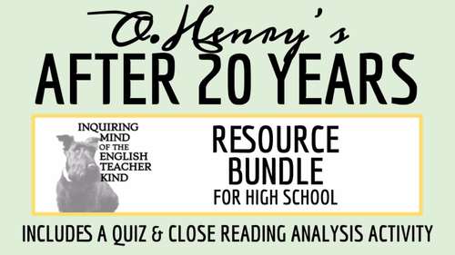 "After Twenty Years" by O. Henry Quiz and Close Reading Bundle (Printable)