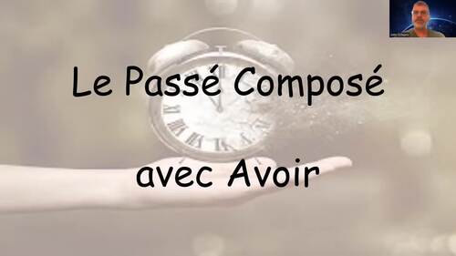 French Unit: Passé Composé with Avoir by Sr and Monsieur Schepeez