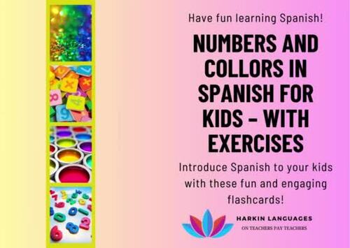 Numbers and Colors in Spanish for Kids – with Exercises by Harkin Languages
