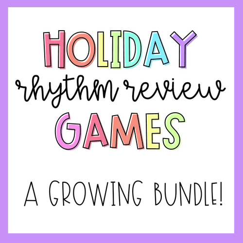 *GROWING BUNDLE* Holiday Rhythm Review Games by Turn Up DeNoise | TPT