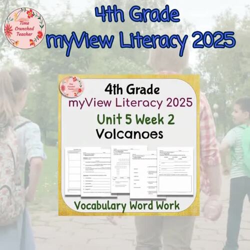 4th Grade My View Literacy 2025 | Unit 5 Week 2: Volcanoes VOCABULARY WORK