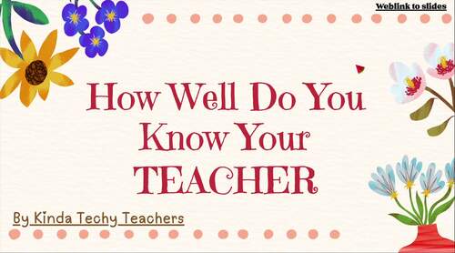 How well do you know your teacher? End of year activity. PDF W/Weblink ...
