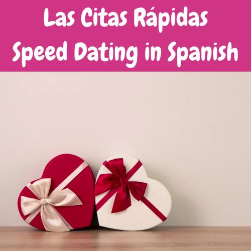 Speed Dating in Spanish / Las Citas Rapidas en Espanol | TPT